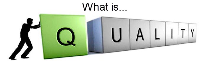 Introducing QA Part 2: What is Quality? | ITS Project Management Office